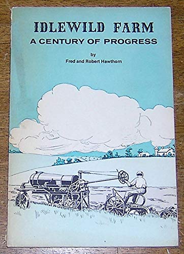 Idlewild farm,: A century of progress: Hawthorn, Fred W: Amazon.com: Books