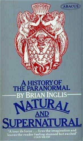 Natural and Supernatural: History of the Paranormal (Abacus Books ...