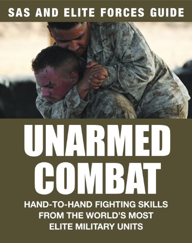 Unarmed Combat: Hand-to-hand Fighting Skills from the World's Most ...