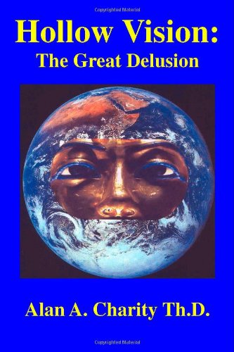 Amazon | Hollow Vision: The Great Delusion | Charity, Alan A ...