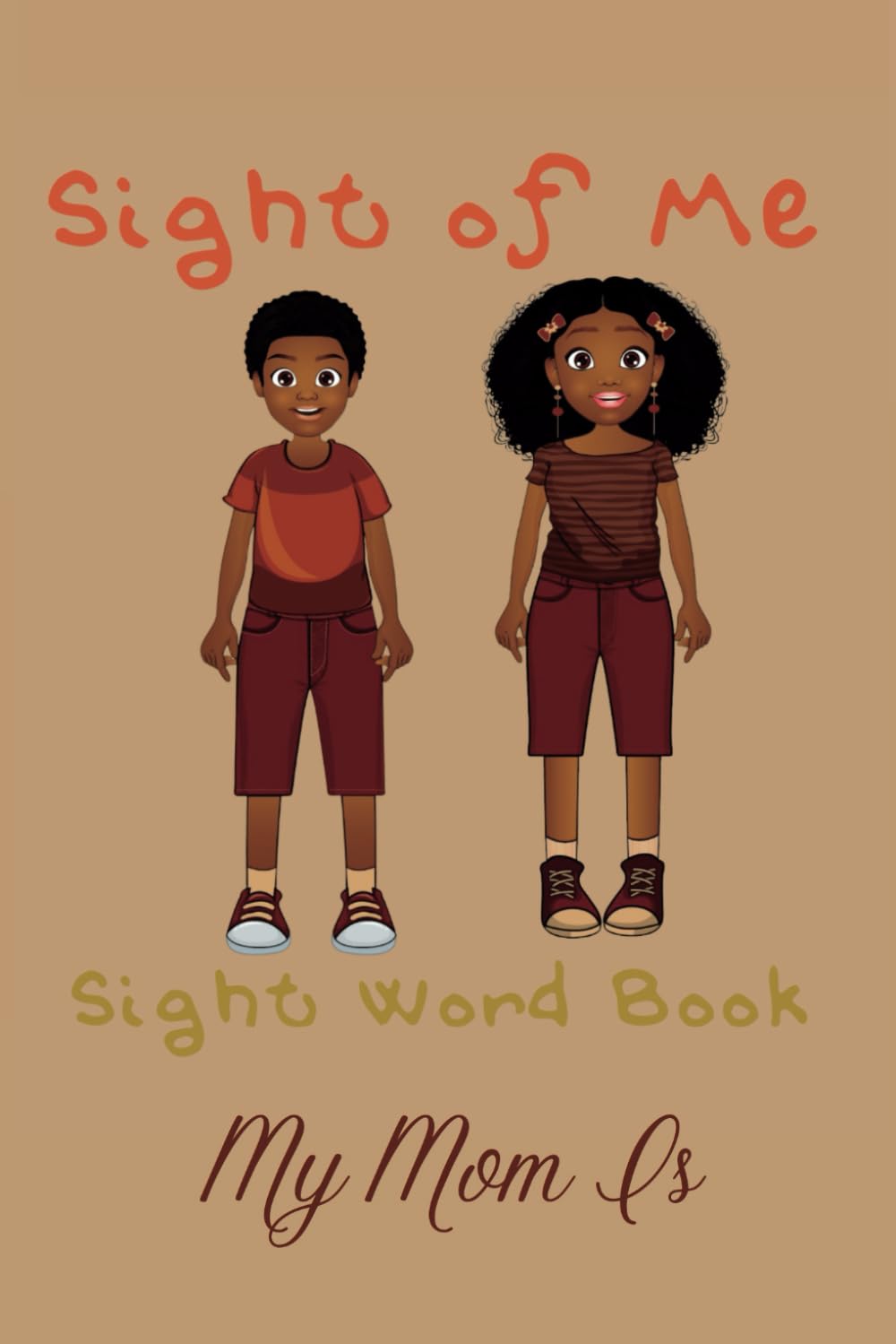 Sight of Me: Sight Word Book: My Mom Is (Sight of Me: Sight Word “Black ...