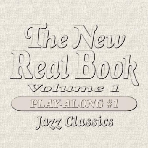 Play The New Real Book, Vol. 1 (Jazz Classics) [Play-Along #1] by Sher ...