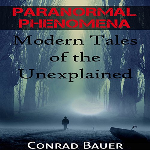 Amazon.com: Paranormal Phenomena: Modern Tales of the Unexplained (Audible Audio Edition ...