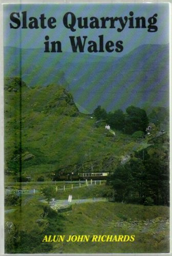 Slate quarrying in Wales: Alun John Richards: 9780863813191: Amazon.com: Books