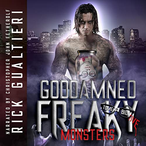 Amazon.com: Goddamned Freaky Monsters: The Tome of Bill, Book 5 (Audible Audio Edition): Rick ...