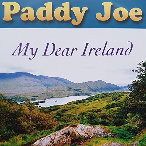 Écouter My Dear Ireland par Paddy Joe sur Amazon Music Unlimited