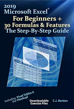 2019 Microsoft Excel For Beginners + 30 Formulas & Features The Step-By ...