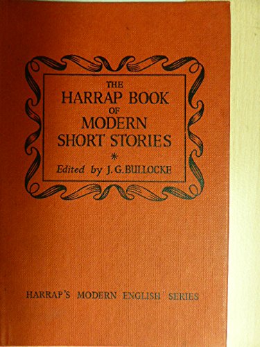 The Harrap Book Of Modern Short Stories: Amazon.co.uk: Bullocke, J. G ...