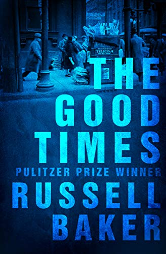 Amazon.com: The Good Times eBook : Baker, Russell: Kindle Store