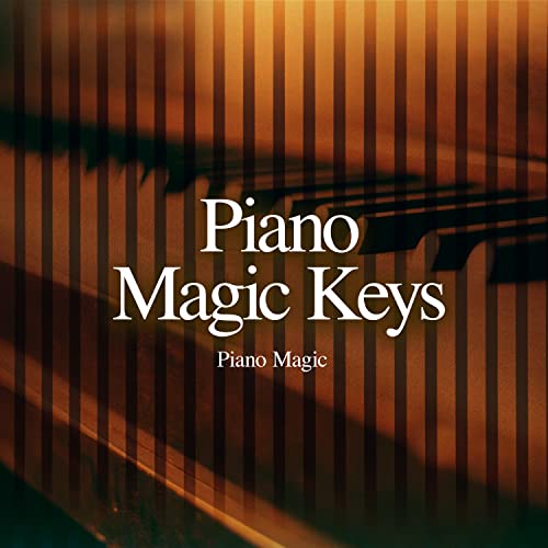 Piano Magic Keys by Piano Magic on Amazon Music - Amazon.co.uk