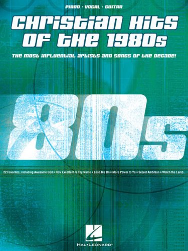 Christian Hits of the '80s: The Most Influential Artists and Songs of ...