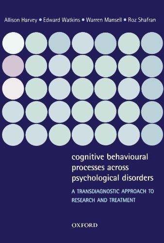 Cognitive Behavioural Processes across Psychological Disorders: A ...