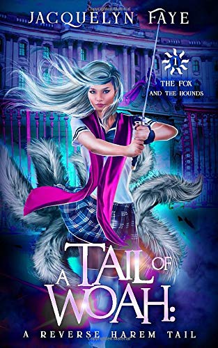 Buy A Tail of Woah: A Reverse Harem Academy Tail (The Fox and the ...