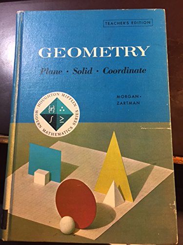 Geometry Plane Solid Coordinate [Teacher's Edition]: Frank M. Morgan ...