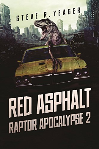 Red Asphalt (The Raptor Apocalypse Book 2) eBook : Yeager, Steve R ...