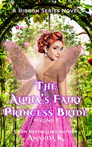 Amazon.com: The Alpha's Fairy Princess Bride: Volume 1 (Ribbon Series ...