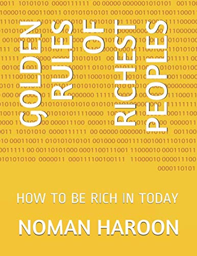Amazon.com: GOLDEN RULES OF RICHEST PEOPLES: HOW TO BE RICH IN TODAY ...
