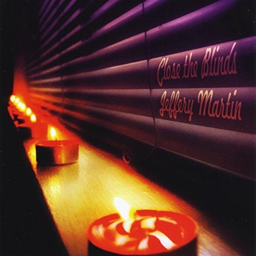Amazon Music UnlimitedでJeffery MartinのClose the Blindsを