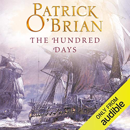 The Hundred Days: (Vol. Book 19) (Audio Download): Patrick O'Brian, Ric ...
