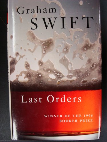 Last Orders.: Graham Swift: Amazon.com: Books