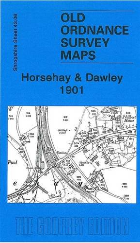 Horsehay and Dawley 1901: Shropshire Sheet 43.06 (Old Ordnance Survey ...