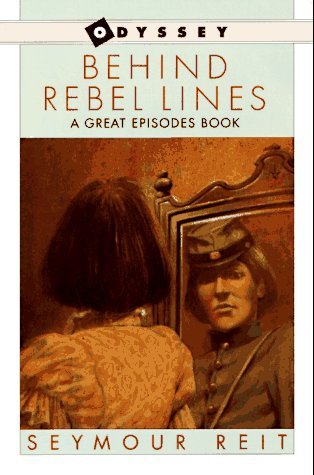 Behind Rebel Lines: The Incredible Story of Emma Edmonds, Civil War Spy ...