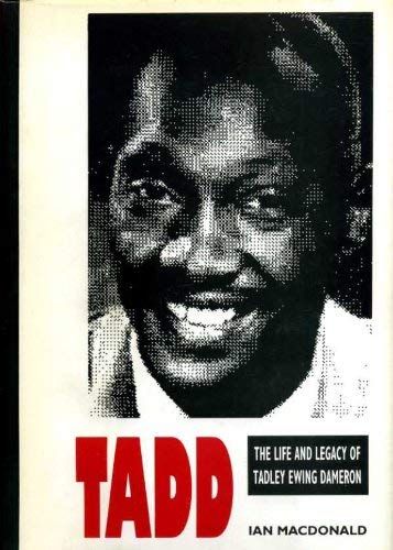 Tadd: Life and Legacy of Tadley Ewing Dameron: MacDonald, Ian ...