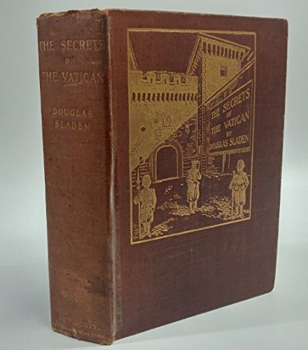 The Secrets of the Vatican with Sixty Illustrations and Plans: Douglas ...