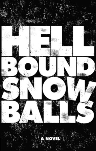 Hellbound Snowballs - A Novel eBook : Callahan, Rob: Amazon.ca: Books