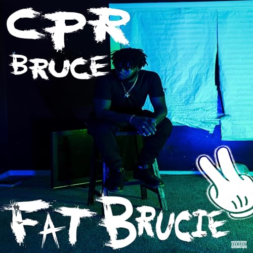 Play Fat Brucie 2 by CPR Bruce on Amazon Music