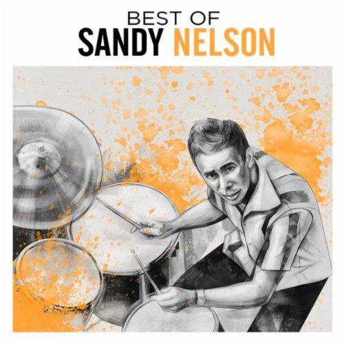 Best Of Sandy Nelson von Sandy Nelson bei Amazon Music Unlimited