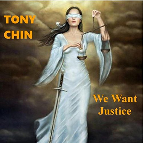 Amazon MusicでTony ChinのWe Want Justiceを再生する