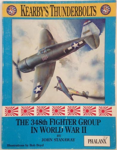 Kearby's Thunderbolts: The 348th Fighter Group in World War II ...
