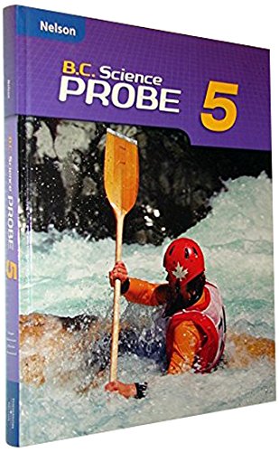 B.C. Science Probe 5 Student Book: Barnum, David, Bowman, Jean, Chapman ...