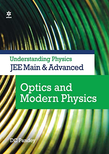 Understanding Physics for JEE Main and Advanced Optics and Modern ...