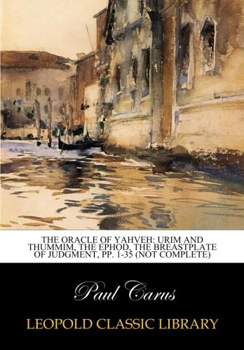 The Oracle of Yahveh: Urim and Thummim, the Ephod, the Breastplate of ...