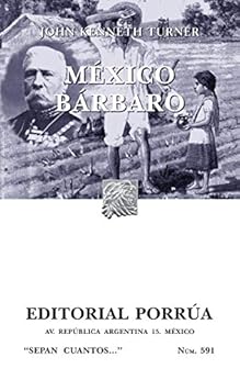 México bárbaro eBook : Turner, John Kenneth: Amazon.com.mx: Tienda Kindle