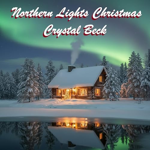Play Northern Lights Christmas by Crystal Beck on Amazon Music