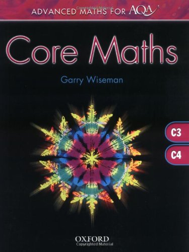 Advanced Maths for AQA: Core Maths C3 + C4: Amazon.co.uk: Wiseman ...