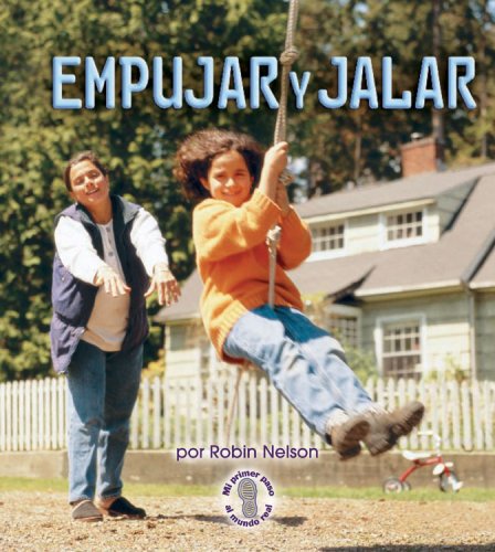 Empujar Y Jalar / Push and Pull (Mi Primer Pasa Al Mundo Real / First ...