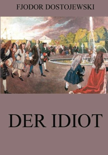 Der Idiot : Dostojewski, Fjodor, Röhl, Hermann: Amazon.es: Libros