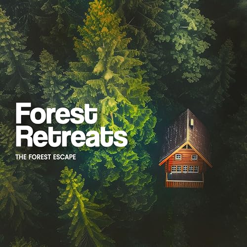 Amazon MusicでThe Forest EscapeのForest Retreatsを再生する