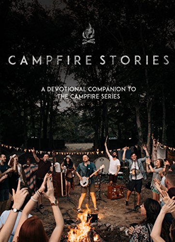 Campfire Stories: A Devotional Companion to the Campfire Series eBook ...