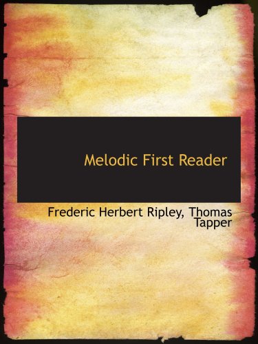Amazon.com: Melodic First Reader: 9780554981734: Herbert Ripley, Thomas ...