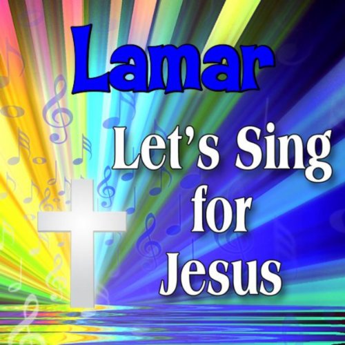 Amazon.com: Lamar, Let's Sing For Jesus : Personalized Kid Music ...