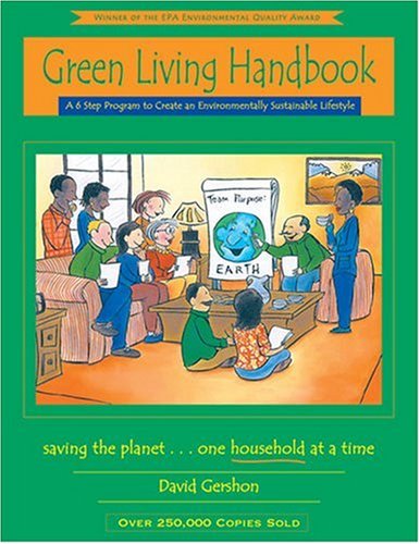 Green Living Handbook: A 6 Step Program to Create an Environmentally ...