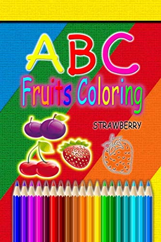 ABC FRUITS COLORING: Fruits Coloring books with names off fruits for ...
