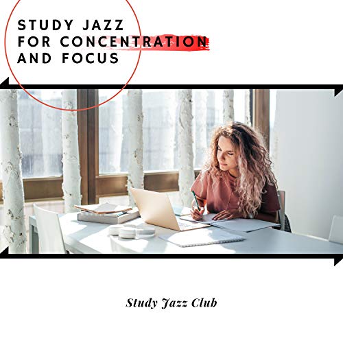 Amazon.com: Study Jazz for Concentration and Focus : Study Jazz Club ...