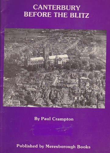 Canterbury Before the Blitz: Paul Crampton: 9780948193668: Amazon.com ...