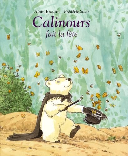 calinours fait la fete : STEHR, Stehr, BROUTIN, Alain: Amazon.fr: Livres